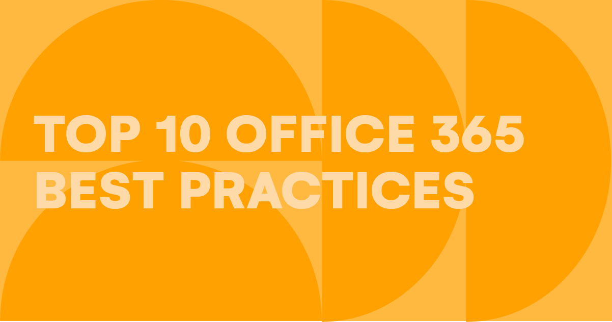 Top 10 Office 365 Best Practices Every Admin Should Know