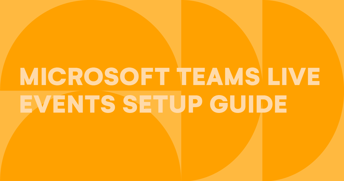 How to set up Microsoft Teams Live Events