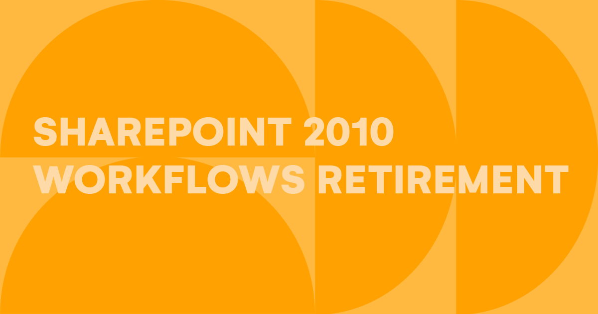 SharePoint 2010 Workflows Retirement - What's Next - Syskit