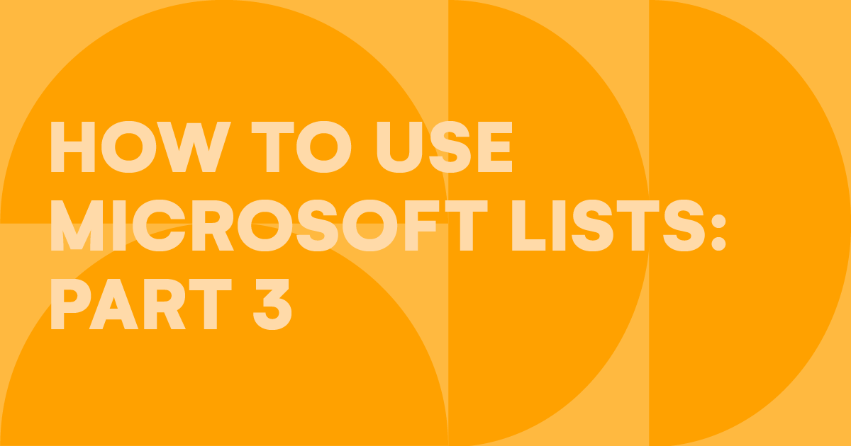 How to use Microsoft Lists: Part 3 - Syskit