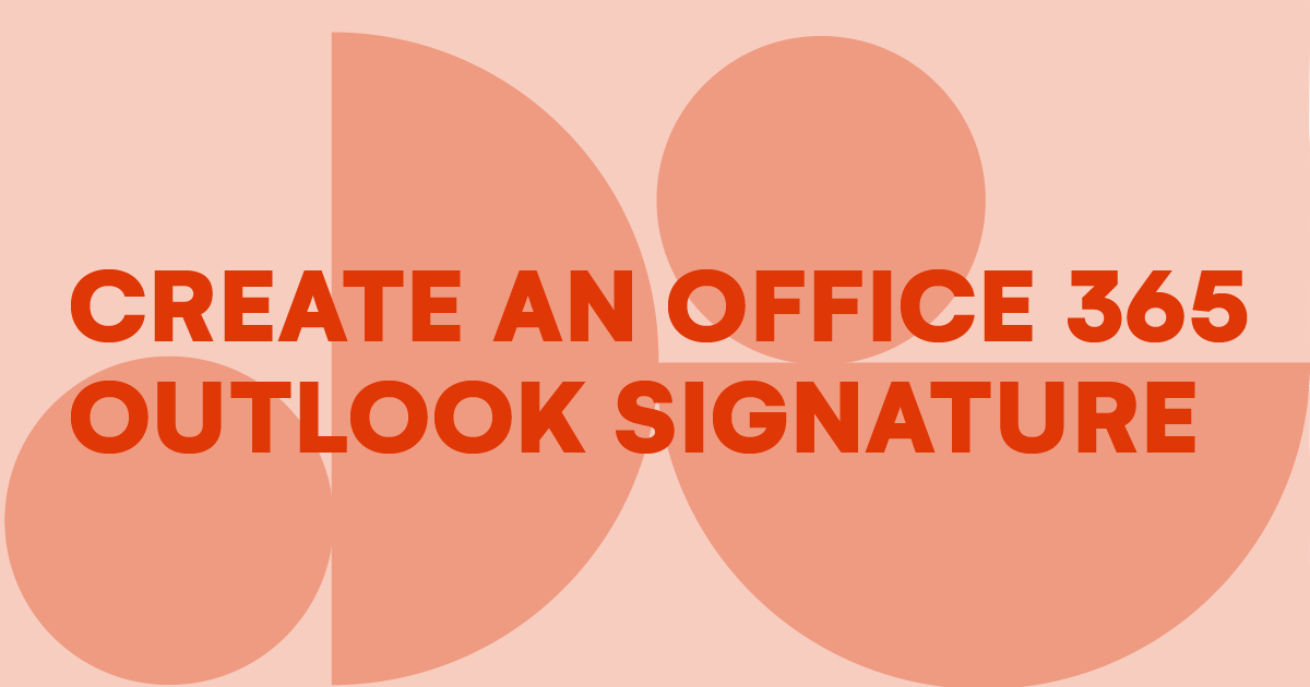 How to create an Office 365 Outlook signature