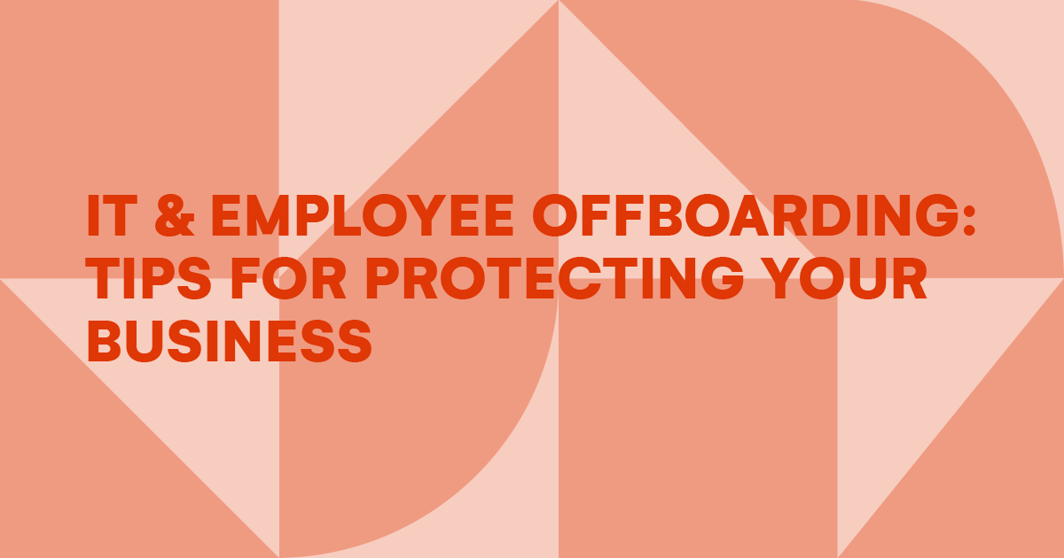 IT and offboarding best practices for a secure business - Syskit