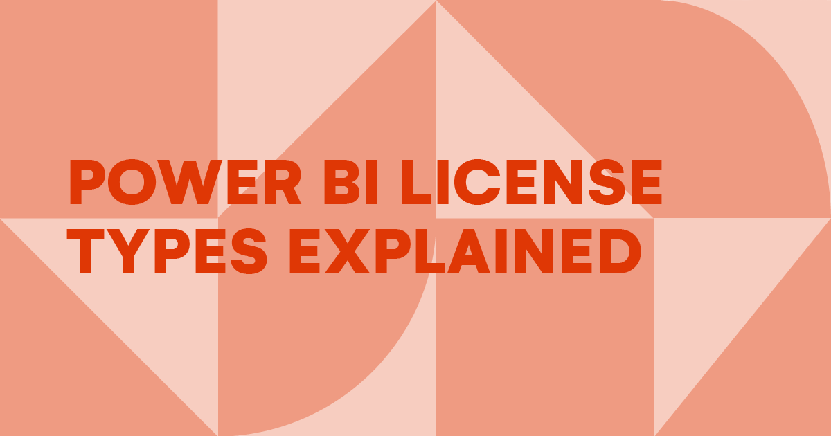 Power BI License Types Explained