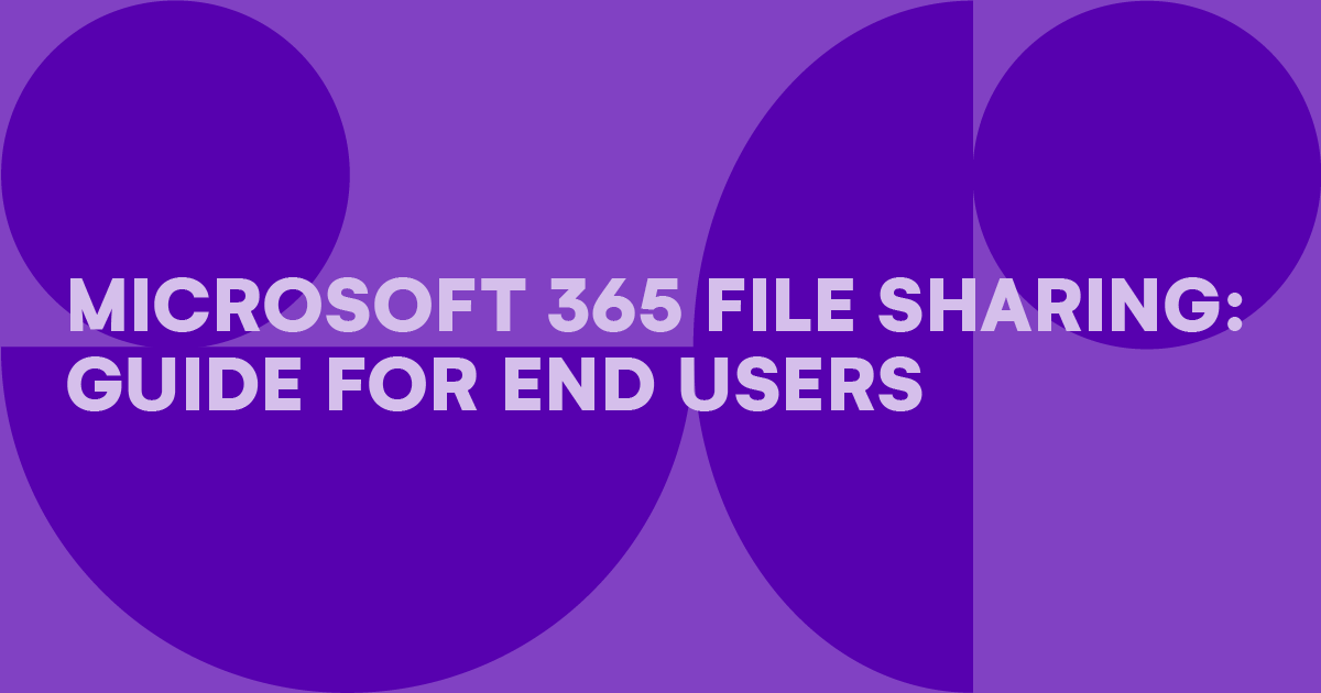 Complete Guide For Microsoft 365 File Sharing