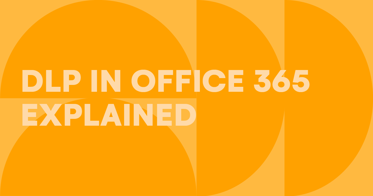Top 5 Common DLP in Office 365 Questions Answered