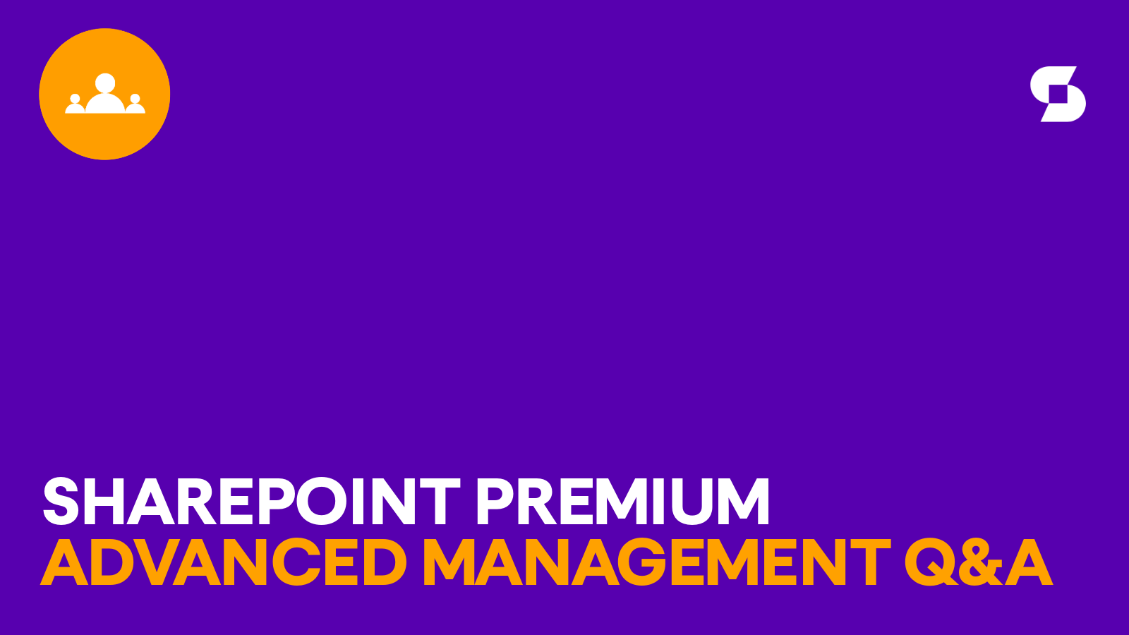 SharePoint Premium Advanced Management Deep Dive