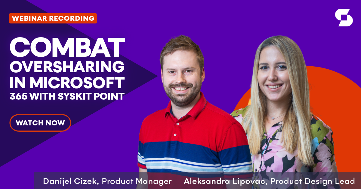 Combat Oversharing in Microsoft 365 with Syskit Point Combat Oversharing in Microsoft 365 with Syskit Point