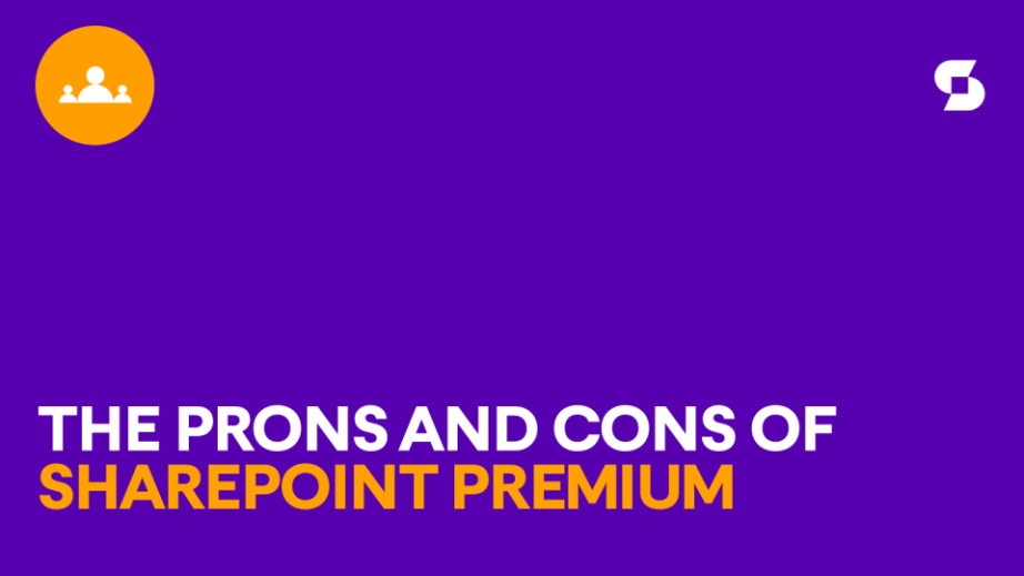 SharePoint Premium - The Benefits And Disadvantages