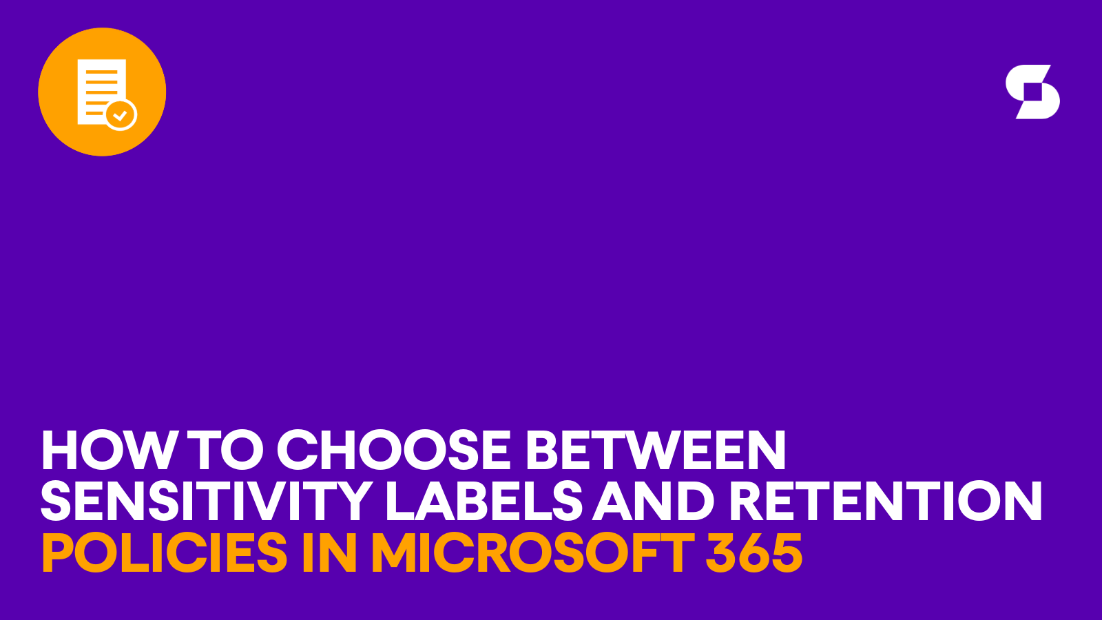 Sensitivity labels and retention policies in M365 Sensitivity labels and retention policies in M365