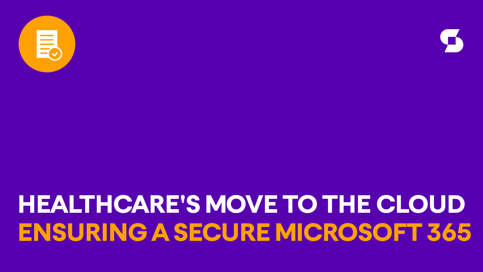 Healthcare cloud security: Securing your Microsoft 365