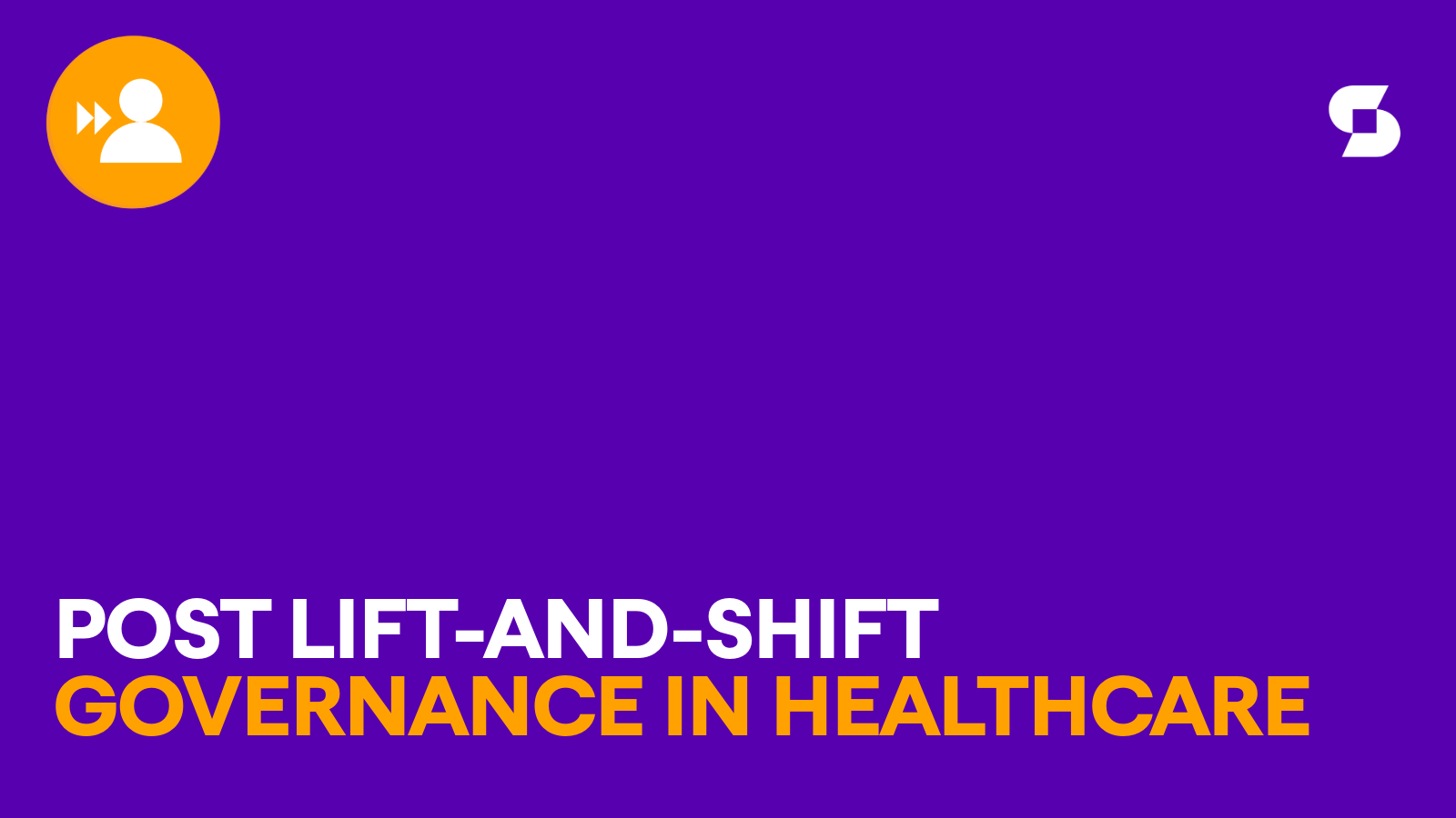 Lift-And-Shift Governance In Healthcare