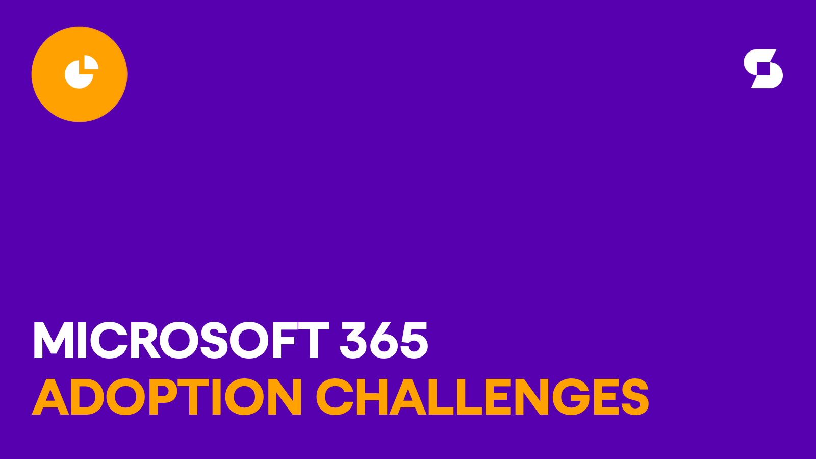 Microsoft 365 adoption challenges